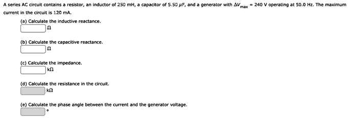 SOLVED: current in the circuit is 120 mA (a)Calculate the inductive ...