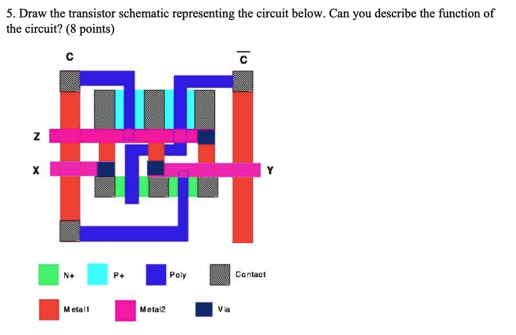 5. Draw the transistor schematic representing the circuit below. Can ...