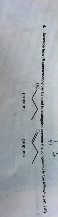 Describe how IR spectroscopy on propanol be used distinguish propanal ...