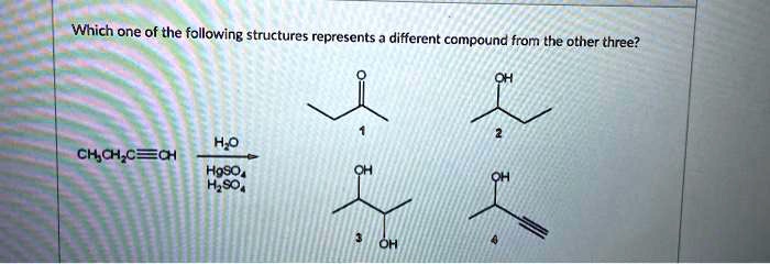 SOLVED: Which one of the following structures represents a different ...