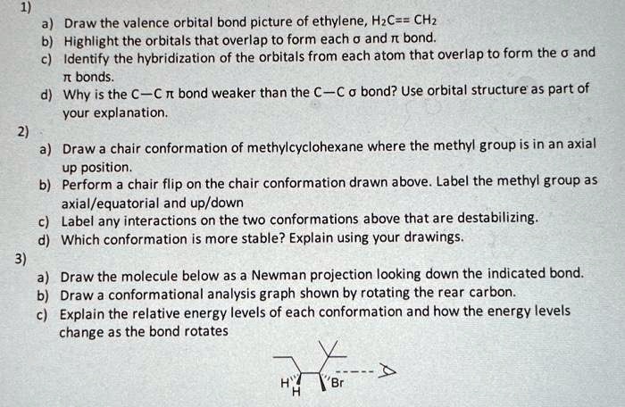 SOLVED: aDraw the valence orbital bond picture of ethylene,HC==CH2 b) Highlight the orbitals ...