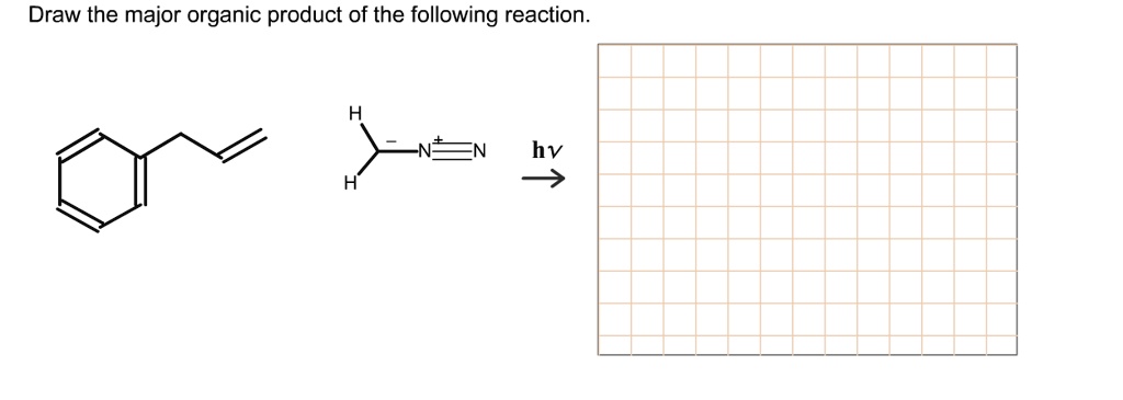 SOLVED: Draw the major organic product of the following reaction. EN hv