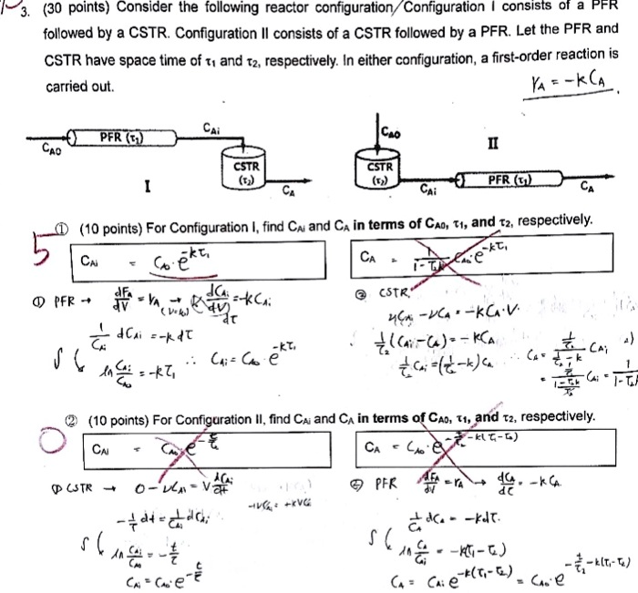 SOLVED: (30 points) Consider the following reactor configuration/Configuration I consists of a ...