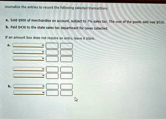 SOLVED: Journalize the entries to record the following selected ... SOLVED: Journalize the entries to record the following selected ...