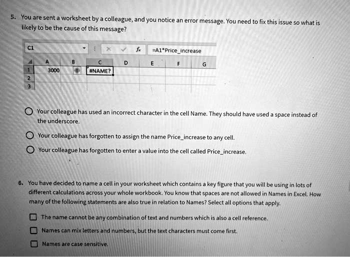 5. You are sent a worksheet by a colleague, and you notice an error message. You need to fix ...