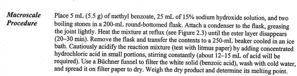 SOLVED: Macroscale Procedure Place 5 mL (5.5 g) of methyl benzoate, 25 mL of 1% sodium hydroxide ...