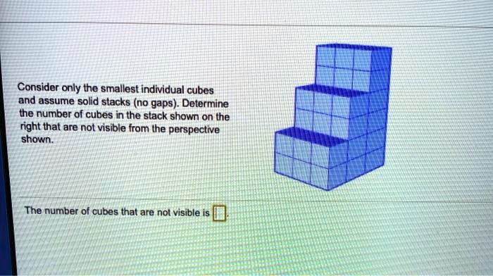 SOLVED: Consider only the smallest individual cubes and assume solid ...