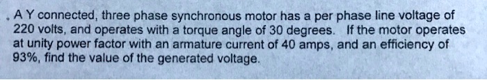 SOLVED: A Y-connected, three-phase synchronous motor has a per-phase ...
