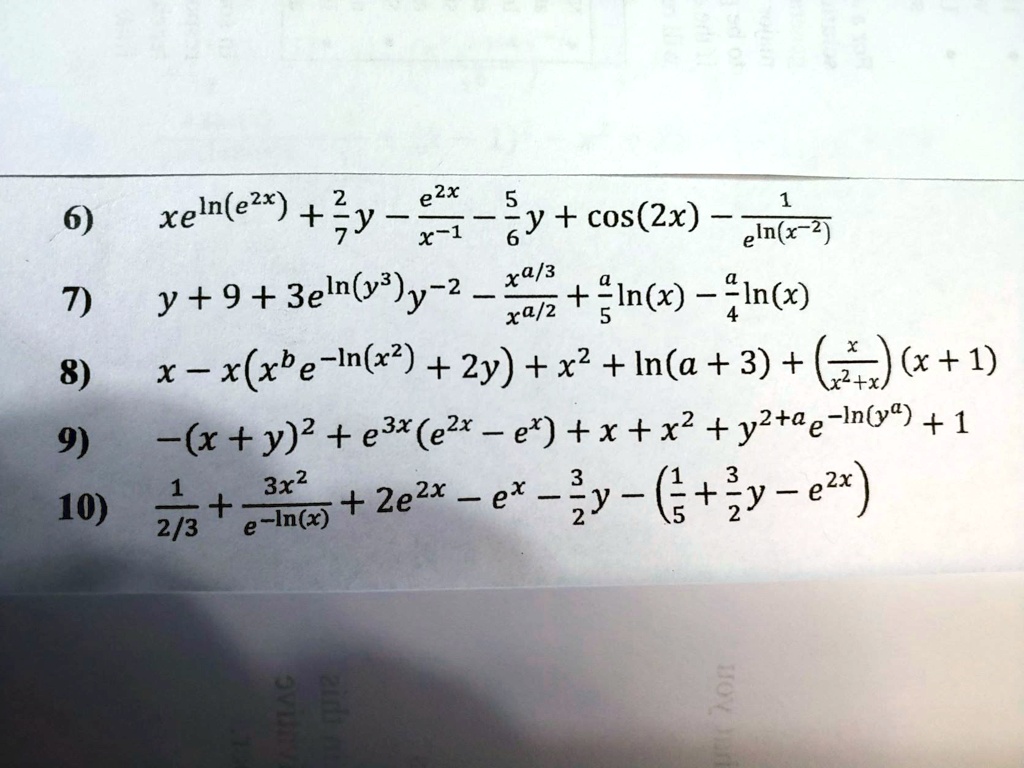 6) xeln(e^2x) + (2)/(7)y - (e^2x)/(x^1 - 1) - (5)/(6)y + cos(2x) - (1)/(e^ln(x^2)) 7) y + 9 + 3e ...