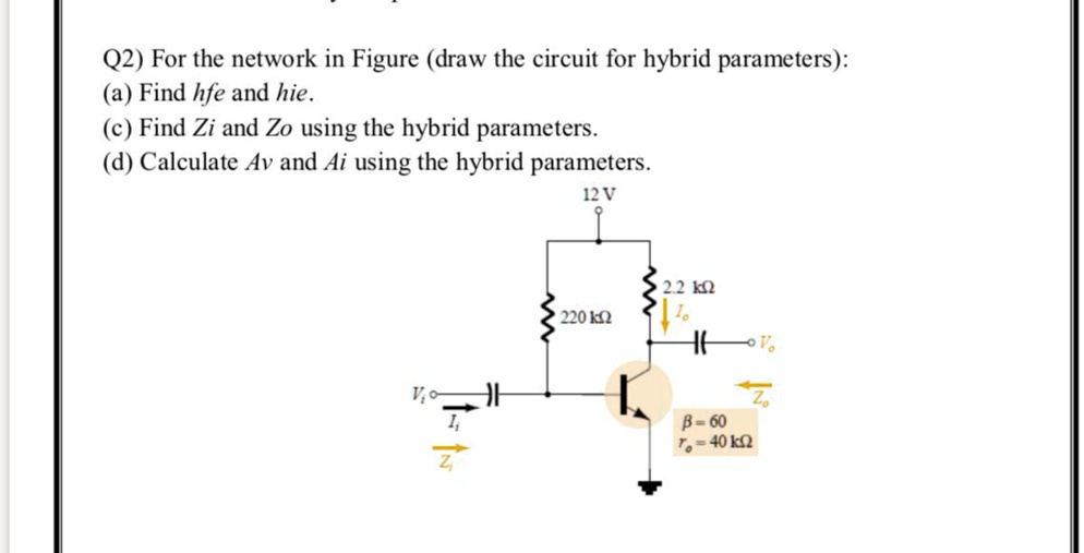 SOLVED: Q2: For the network in Figure (draw the circuit for hybrid ...