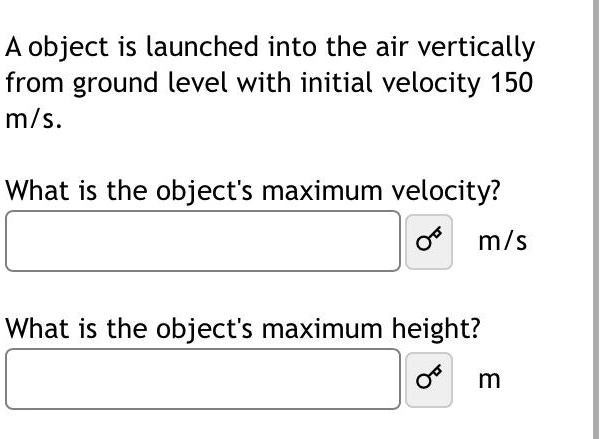 a object is launched into the air vertically from ground level with initial velocity 150 mls ...
