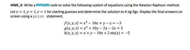 HW64: Write a PYTHON code to solve the following system of equations using the Newton-Raphson ...