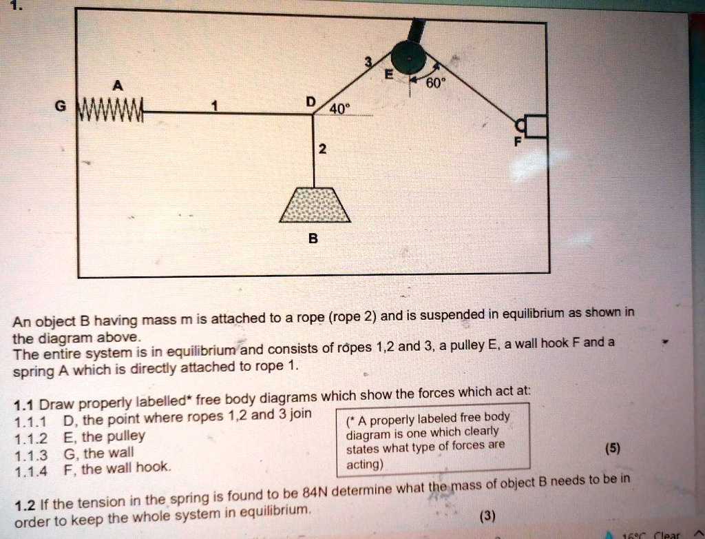 A D G 1 40° B 2 3 E 60° An object B having mass m is attached to a rope ...