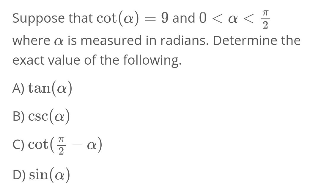 Suppose that cot (α)=9 and 0