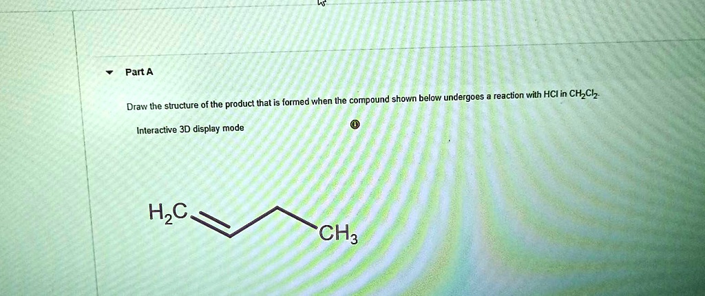 Part A Draw The Structure Of The Product That Is Formed When The Compound Shown Below Undergoes