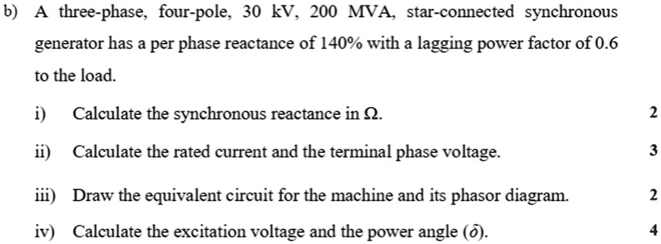 a three phase four pole 30 kv 200 mva star connected synchronous generator has a per phase ...