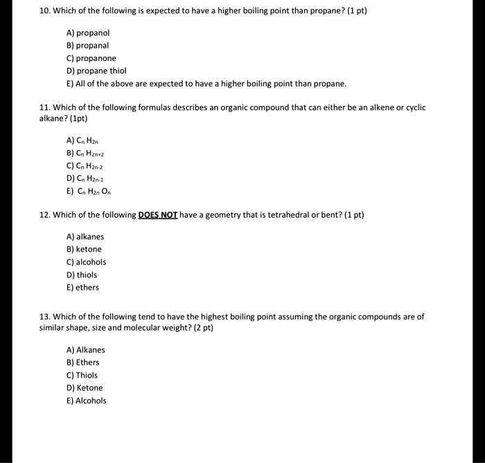 SOLVED: 10. Which of the following is expected to have a higher boiling ...