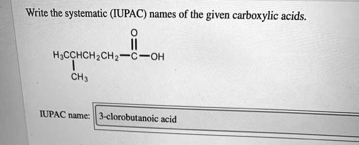 SOLVED: Write the systematic (IUPAC) names of the given carboxylic ...