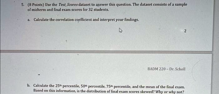 SOLVED: 5.8 Points Use the Test Scores dataset to answer this question ...