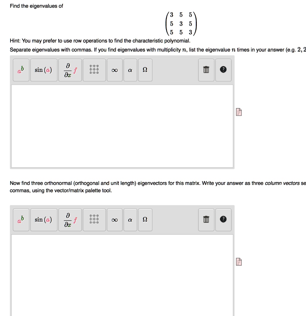 SOLVED: Find the eigenvalues of Hint: You may prefer to use row ...