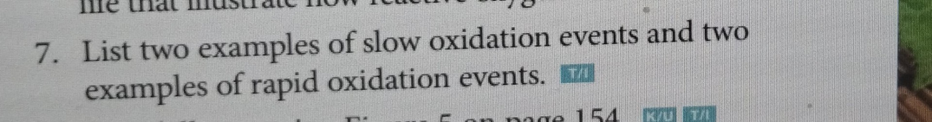 7 list two examples of slow oxidation events and two examples of rapid ...