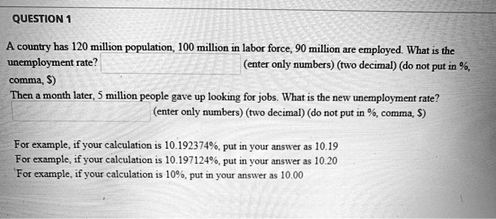 SOLVED: A country has a population of 120 million, with 100 million in ...