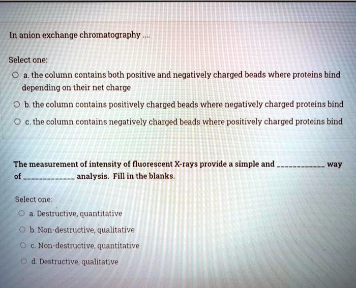 Anion exchange chromatography select one athe column...