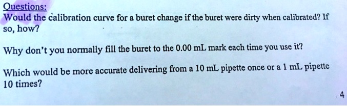 SOLVED: Questions: Would the calibration curve for & buret change if ...