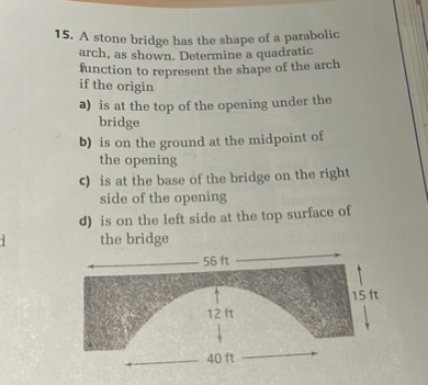 15. A stone bridge has the shape of a parabolic arch, as shown ...