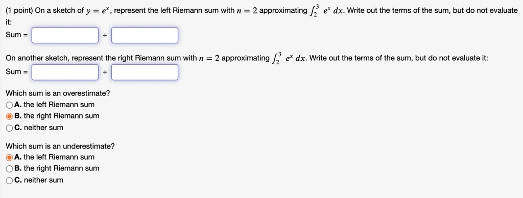 SOLVED: point) On sketch of y = e' , represent the left Riemann sum ...