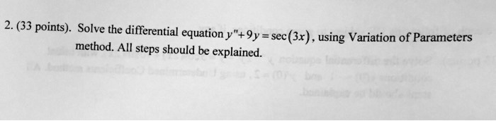 SOLVED:2. (33 points). Solve the differential equation_ y"+9y sec(3x) _ ;using Variation of ...