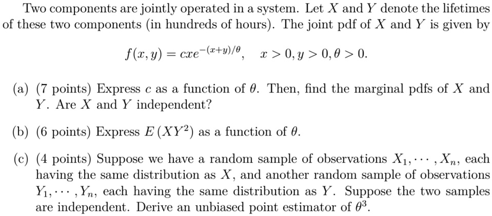 SOLVED:Two components are jointly operated in a system_ Let X and Y denote the lifetimes of ...