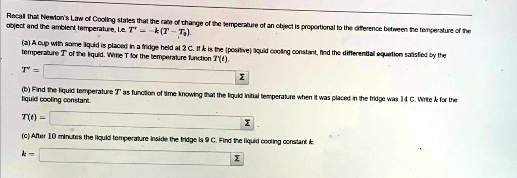 SOLVED: Recall that Newton's Law of Cooling states that the rate of ...
