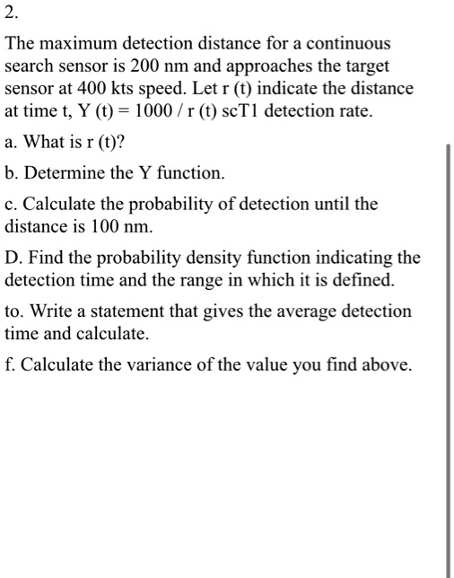 SOLVED: The maximum detection distance for a continuous search sensor ...