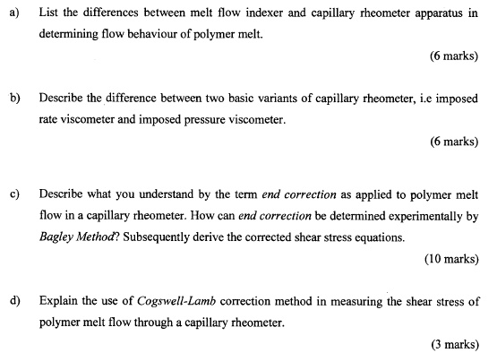 a) List the differences between melt flow indexer and capillary ...