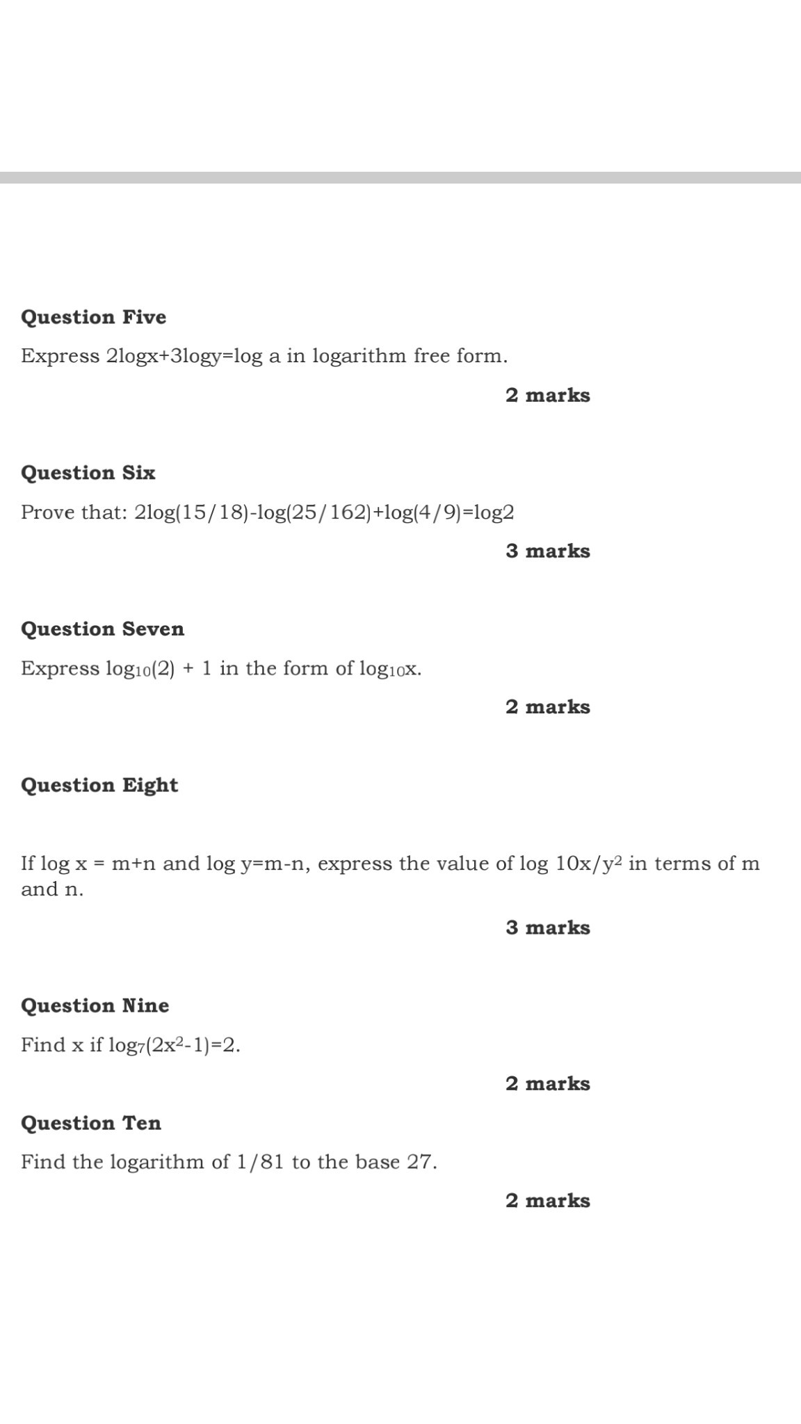 Question Five Express 2 log x+3 log =log a in logarithm free form. 2 ...