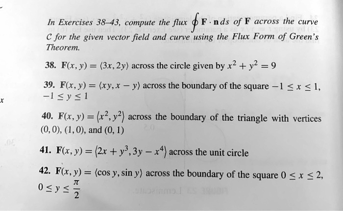 in exercises 38 43 compute the flux f nds of f across the curve c for ...