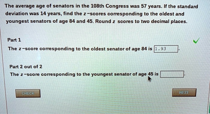 SOLVED: The average age of senators in the 108th Congress was 57 years ...