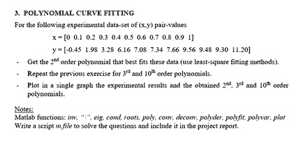 SOLVED: 3. POLYNOMIAL CURVE FITTING For the following experimental data ...