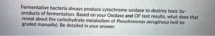 Ferdentative bacteria always produce cytochrome oxidase to...