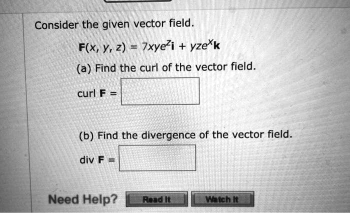 consider the given vector field fx y 2 7xyezi yzexk a find the curl of the vector field curl f b ...