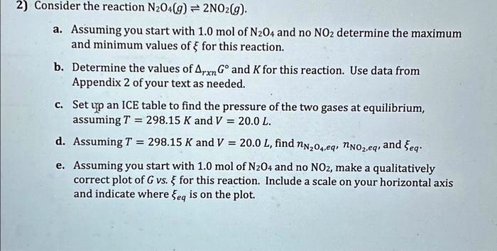 SOLVED: 2) Consider the reaction N2O4(g) = 2NO2(g). a. Assuming you ...