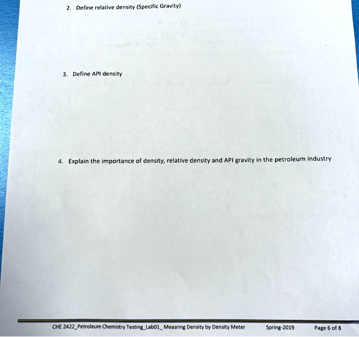SOLVED: Define relative density (Specific Gravity) Define API density ...