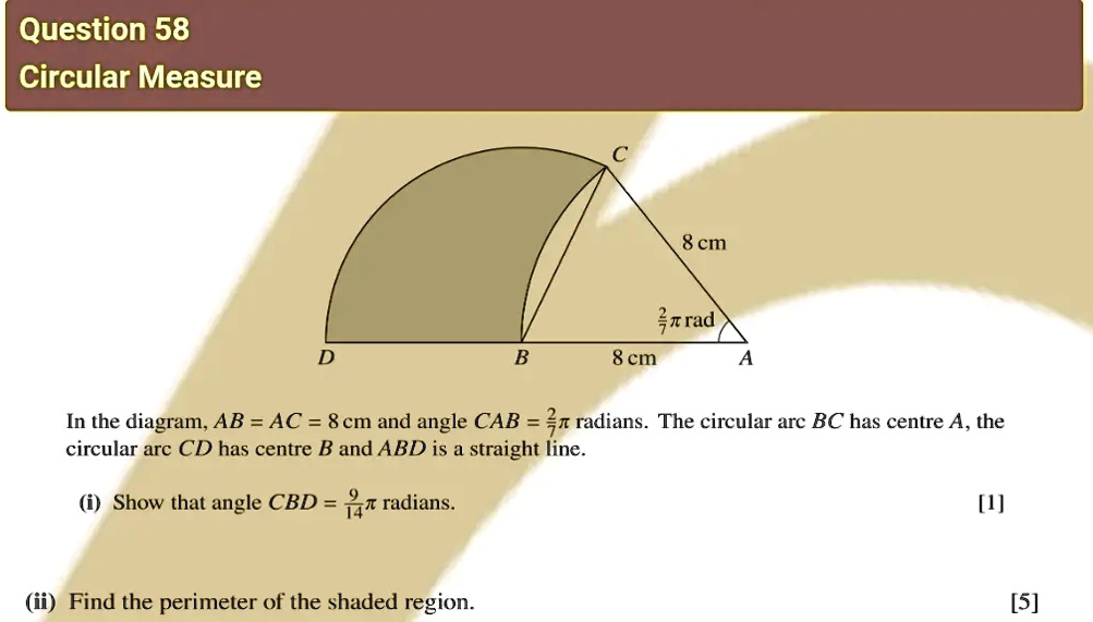SOLVED: Question 58 Circular Measure 8 cm rrad 8 cm In the diagram, AB ...
