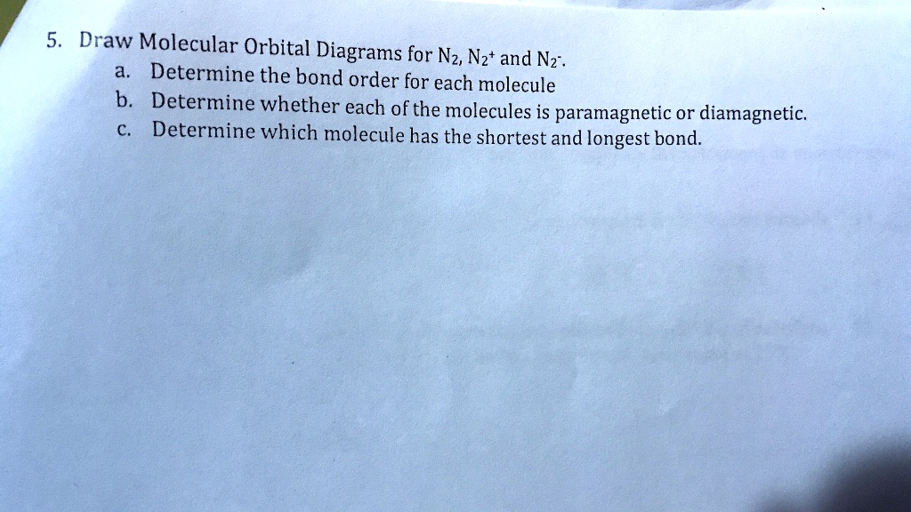 SOLVED: 5. Draw Molecular Orbital Diagrams for Nz, Nz+ and Nz ...