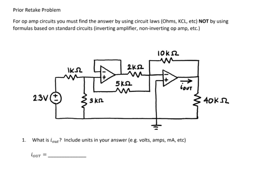 SOLVED: Prior Retake Problem For op amp circuits, you must find the answer by using circuit laws ...