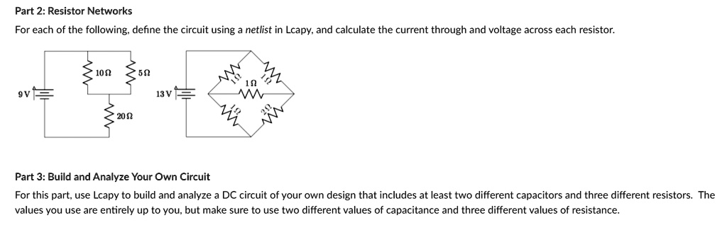 part 2resistor networks for each of the followingdefine the circuit using a netlist in lcapy and ...
