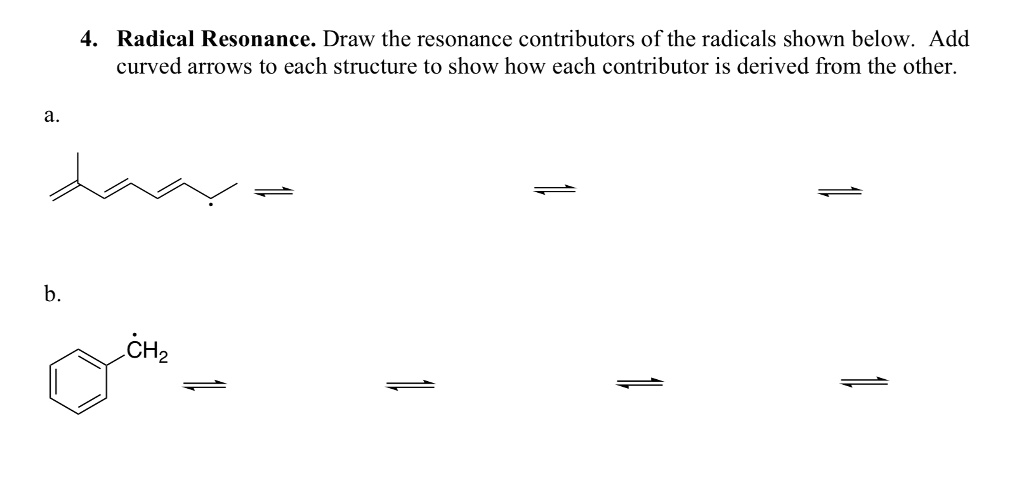 SOLVED: Radical Resonance: Draw the resonance contributors of the ...