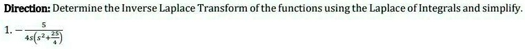 Direction: Determine the Inverse Laplace Transform of the functions ...