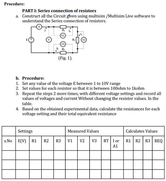 SOLVED: This is electric circuit theory. Procedure: PART I: Series connection of resistors ...